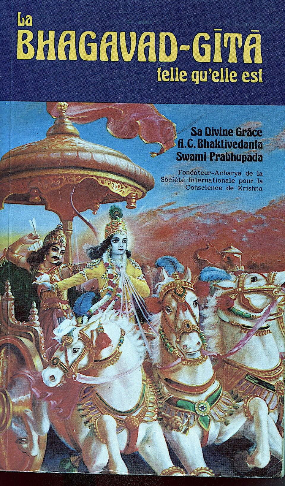 Je viens de trouver « La Bhagavad-Gita, telle qu’elle est ». Il s’agit ...